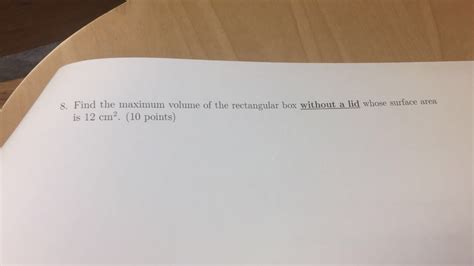 Solved Find The Maximum Volume Of The Rectangular Box Chegg