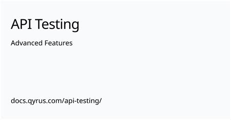 Advanced Features API Testing