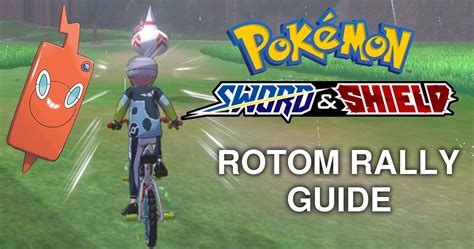 Pokémon Sword And Shield Rotom Rally Guide