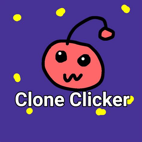 Clone Clicker By Benji