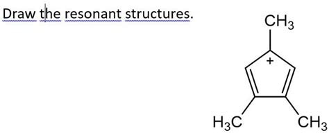 solved draw the resonant structures ch3 h3c ch3