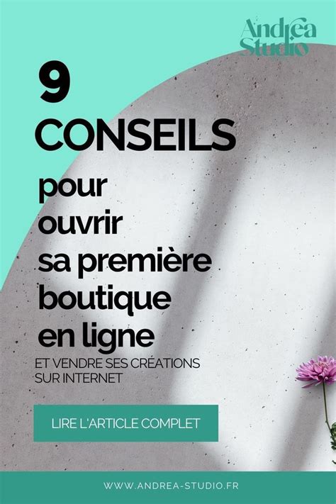 9 Conseils Pour Ouvrir Sa Première Boutique En Ligne Commerce Boutique