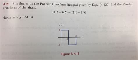 solved starting with the fourier transform integral given by
