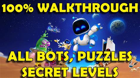 Astro Bot 100% Walkthrough - All Bots, Puzzle Pieces, Secret Levels - Full Game - YouTube