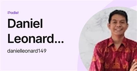 Daniel Leonard Sinaga Danielleonard149 Profile Padlet
