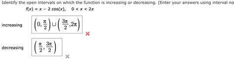 Solved Identify The Open Intervals On Which The Function Is Chegg Com