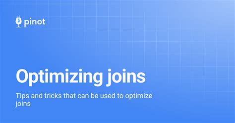 Optimizing Joins Apache Pinot Docs