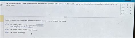 Solved The Augmented Matrix Of A Linear System Has Been Chegg Com