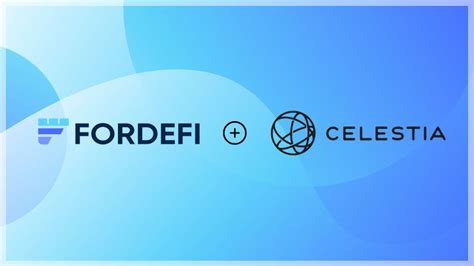 introducing celestia the new blockchain for fordefi fordefi posted