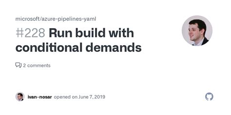 Run Build With Conditional Demands · Issue 228 · Microsoftazure