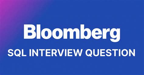 Bloomberg SQL Tutorial Question DataLemur