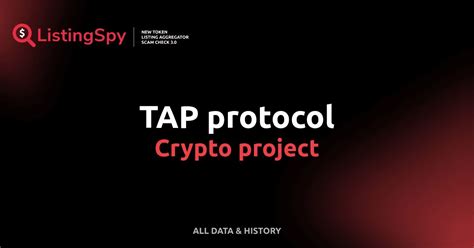 Tap Protocol Crypto Project Tap Token Listings Events Analysis Listingspy