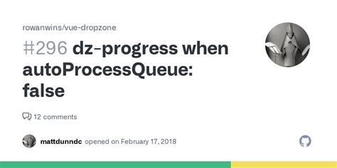 Dz Progress When AutoProcessQueue False Issue Rowanwins Vue Dropzone GitHub