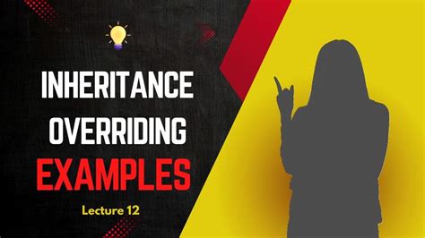 Lecture 12 Examples Inheritance Overriding Super Keyword Youtube