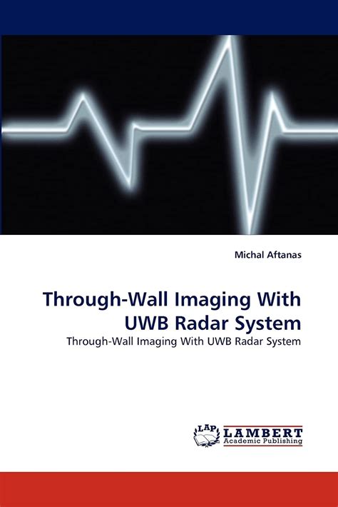 Through Wall Imaging With Uwb Radar System Through Wall Imaging With Uwb Radar System Aftanas