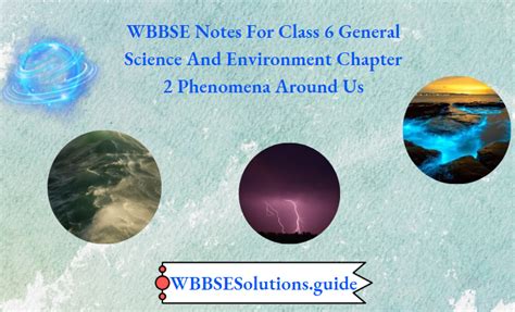 Wbbse Notes For Class 6 General Science And Environment Chapter 2 Phenomena Around Us Wbbse