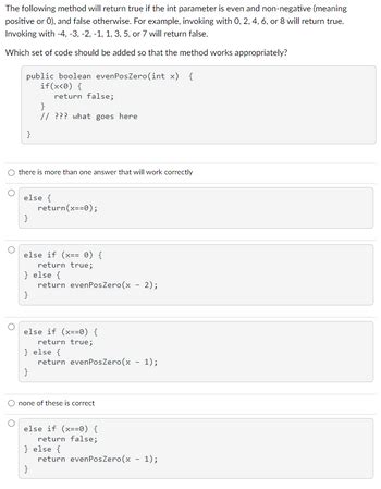 Answered The Following Method Will Return True If The Int Parameter Is Even And Non Negative