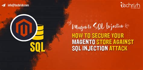 Magento Sql Injection How To Secure Your Magento Store Against Sql Injection Attack Techrish