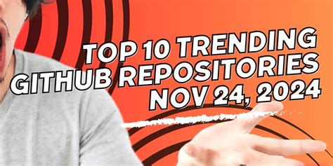 ⚡ 🚀 top 10 trending github repositories nov 24 2024 🔥 dev community