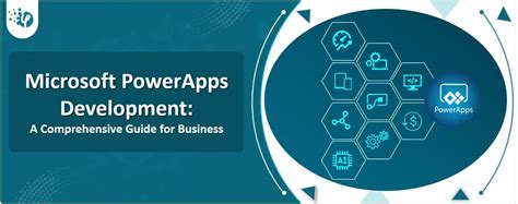 Microsoft Power Apps Development A Comprehensive Guide For Business