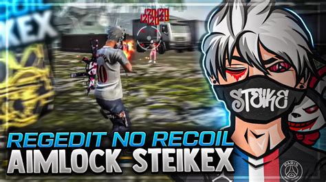 NO RECOIL REGEDIT DO STEIKEX MOBILE COM AIMLOCK E AIMBOT YouTube