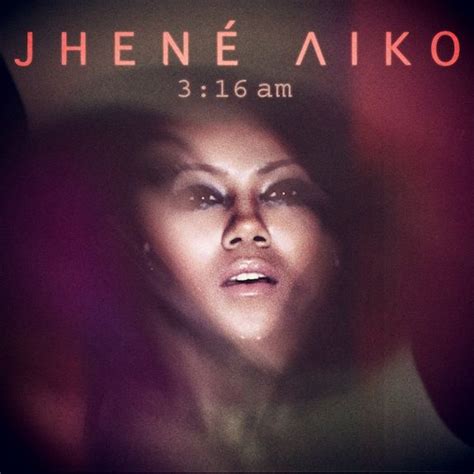 Download Jhene Aiko’s new single “3:16 AM”, available everywhere now! | Jhene aiko, Jhene aiko ...