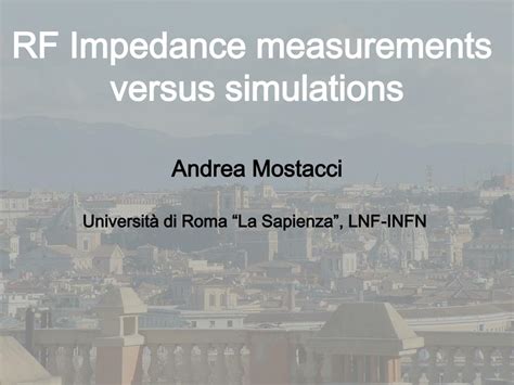 PPT RF Impedance Measurements Versus Simulations PowerPoint Presentation ID
