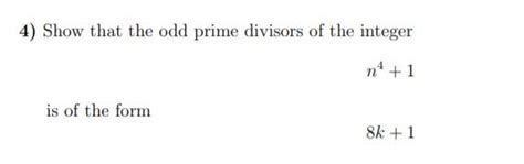 Solved 4 Show That The Odd Prime Divisors Of The Integer N°