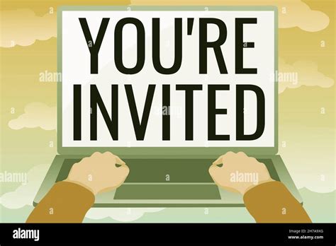 Conceptual Display You Re Invited Conceptual Photo Make A Polite Friendly Request To Someone Go