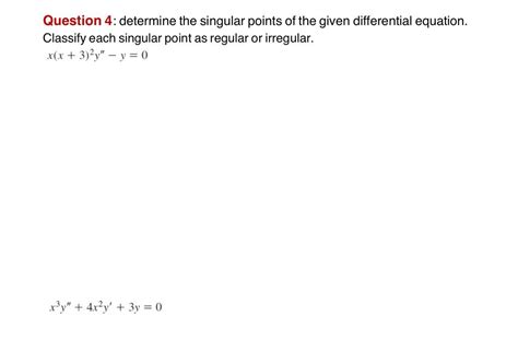 Solved determine the singular points of the given | Chegg.com