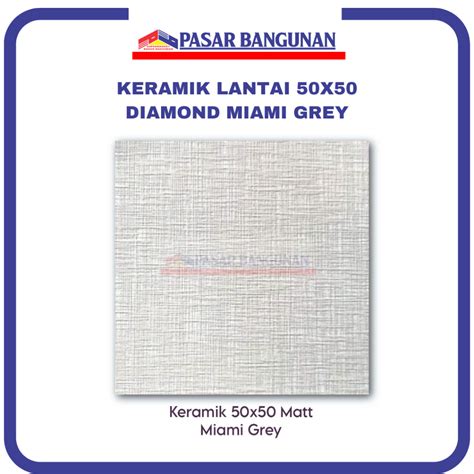 Jual Keramik Lantai 50x50 Diamond Miami Grey Kw 1 Shopee Indonesia