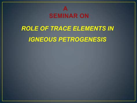 Role Of Trace Elements In Rare Earth Elements Pptx