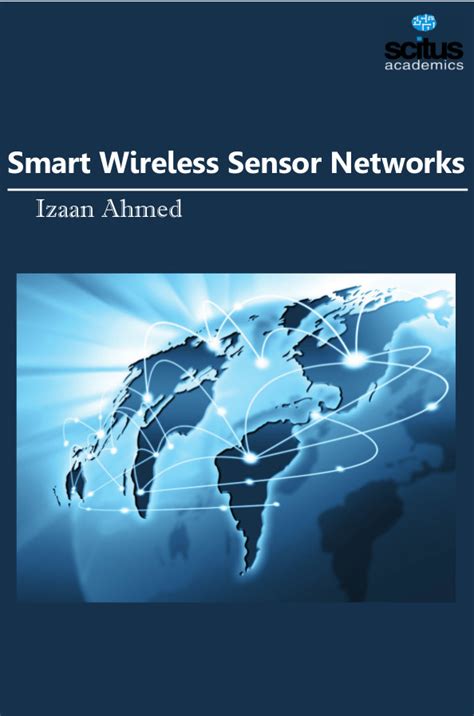 Smart Wireless Sensor Networks Scitus Academics