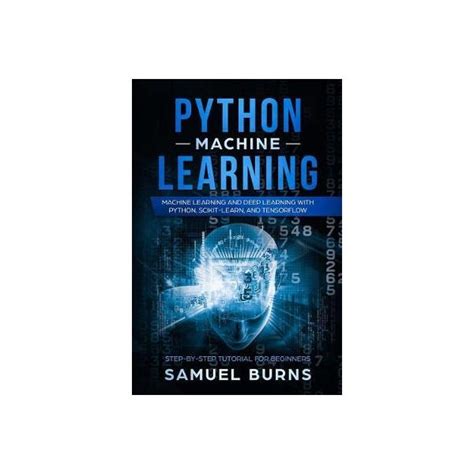 Python Machine Learning By Samuel Burns Paper Plus
