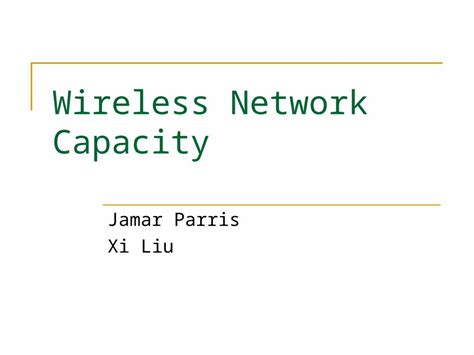 Ppt Wireless Network Capacity Jamar Parris Xi Liu Areas Covered