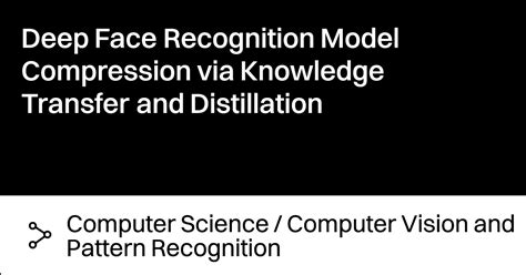 Deep Face Recognition Model Compression Via Knowledge Transfer And Distillation
