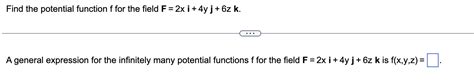 Solved Find The Potential Function F For The Field