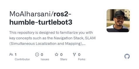 GitHub MoAlharsani Ros2 Humble Turtlebot3 This Repository Is Designed To Familiarize You With