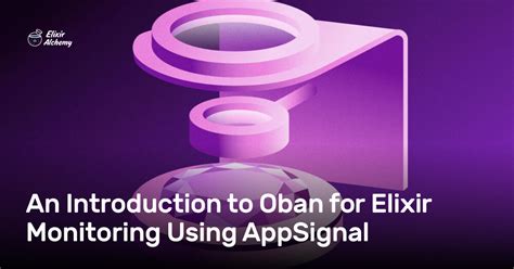 An Introduction To Oban For Elixir Monitoring Using Appsignal