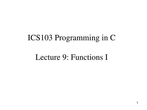 Ppt Ics103 Programming In C Lecture 9 Functions I Powerpoint Presentation Id4807610