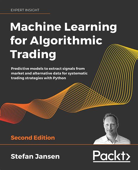 Ebook Machine Learning For Algorithmic Trading By Stefan Jansen Isbn A4257cb6 5235 45c2 8c10