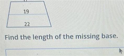 Answered 19 22 Find The Length Of The Missing Base Kunduz