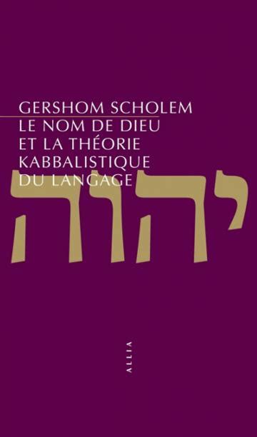 Le Nom De Dieu Et La Theorie Kabbalistique Du Langage Scholem Gershom