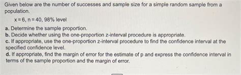 Solved Given Below Are The Number Of Successes And Sample