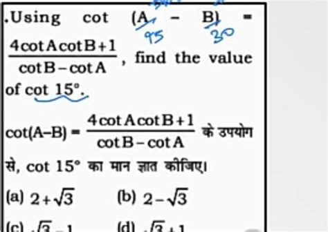 Using The Formula Cota B Frac 4 Cot A Cot B 1 Cot B Co