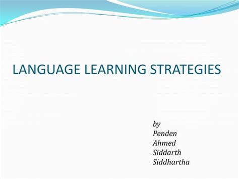Language Learning Strategies Ppt