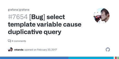 Bug Select Template Variable Cause Duplicative Query Issue 7654 Grafana Grafana GitHub