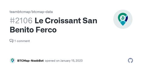 Le Croissant San Benito Ferco · Issue 2106 · Teambtcmapbtcmap Data
