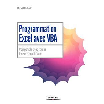 Programmation Excel Avec Vba Compatible Avec Toutes Les Versions D