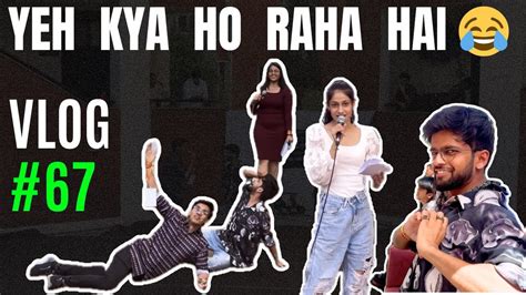 Yeh Kya Ho Raha Hai 😂 Vlog 67 Youtube